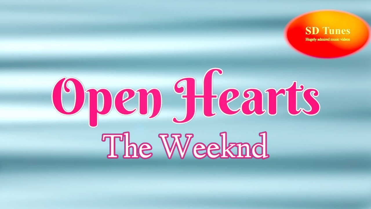 The Weeknd - Open Hearts (lyric video) - YouTube