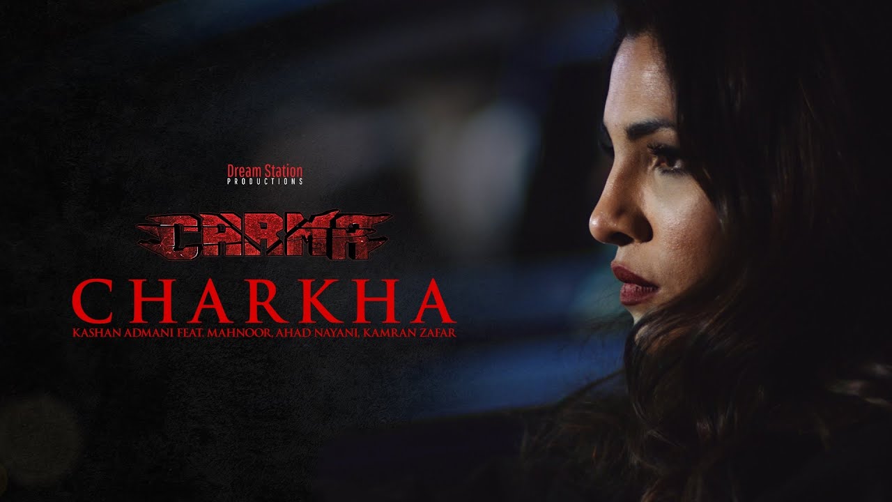Charkha | Carma The Movie | Mahnoor | Full Song | Dream Station ...