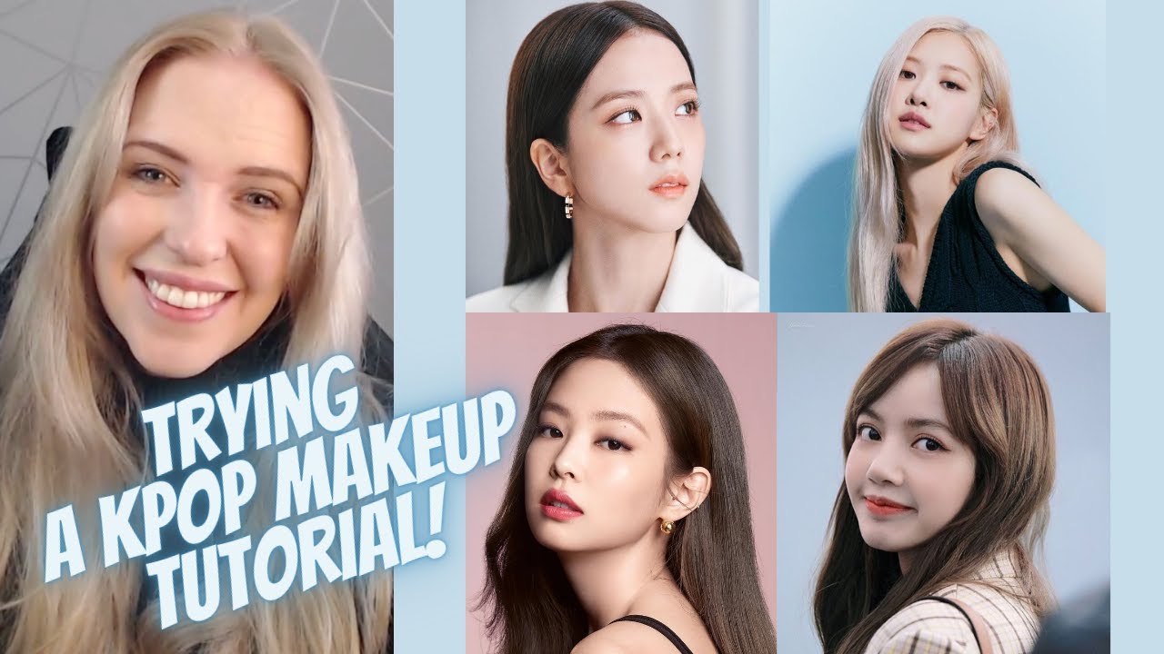 Irish Girl tries K-Pop Idol Makeup - BlackPink's Makeup Artist Tutorial ...
