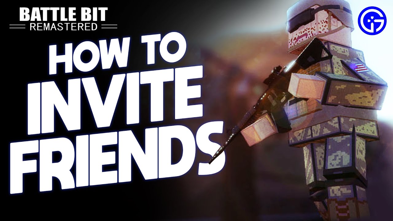 How To Invite Friends In BattleBit Remastered | Add Friends & Play ...