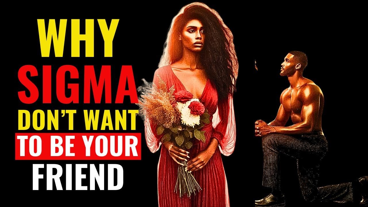 Why Sigma Females Don’t Want To Be Your Friend - YouTube