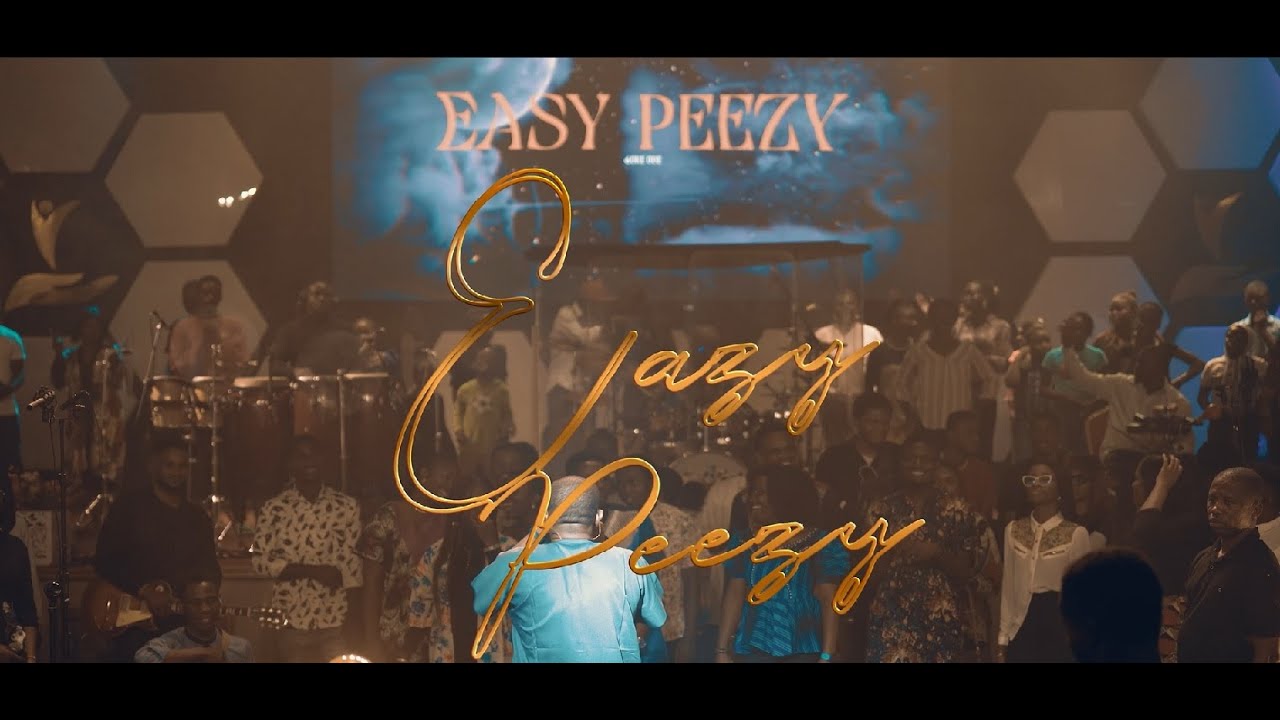 Eazy Peezy (Easy Peasy) | Goke Ode | His Desire |Kingdom Celebration ...