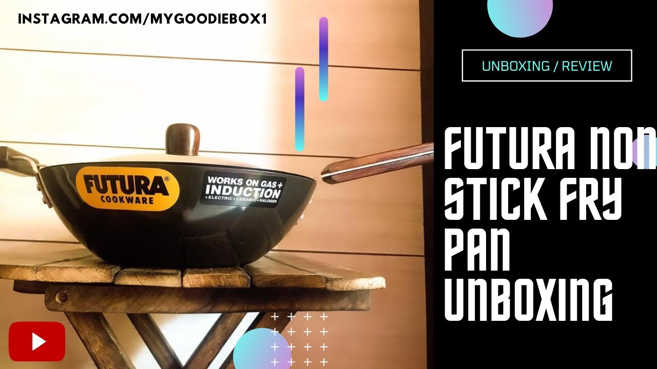 Futura Non Stick Fry Pan Unboxing | Futura Cookware (2020) - YouTube