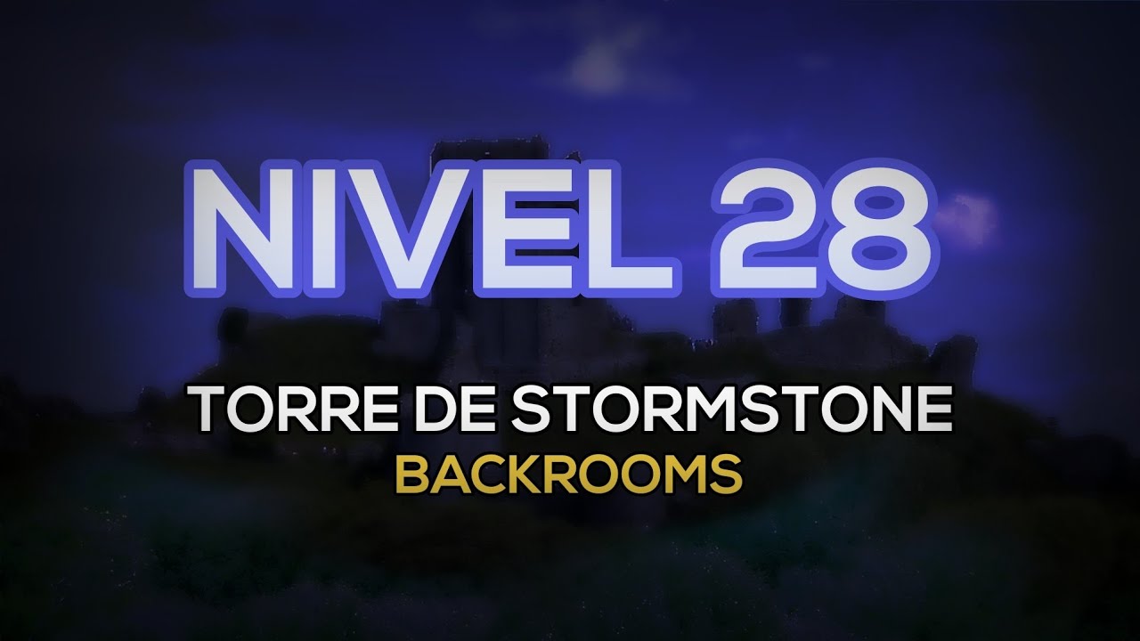 NIVEL 28 DE LOS BACKROOMS | "Torre de Stormstone" - YouTube