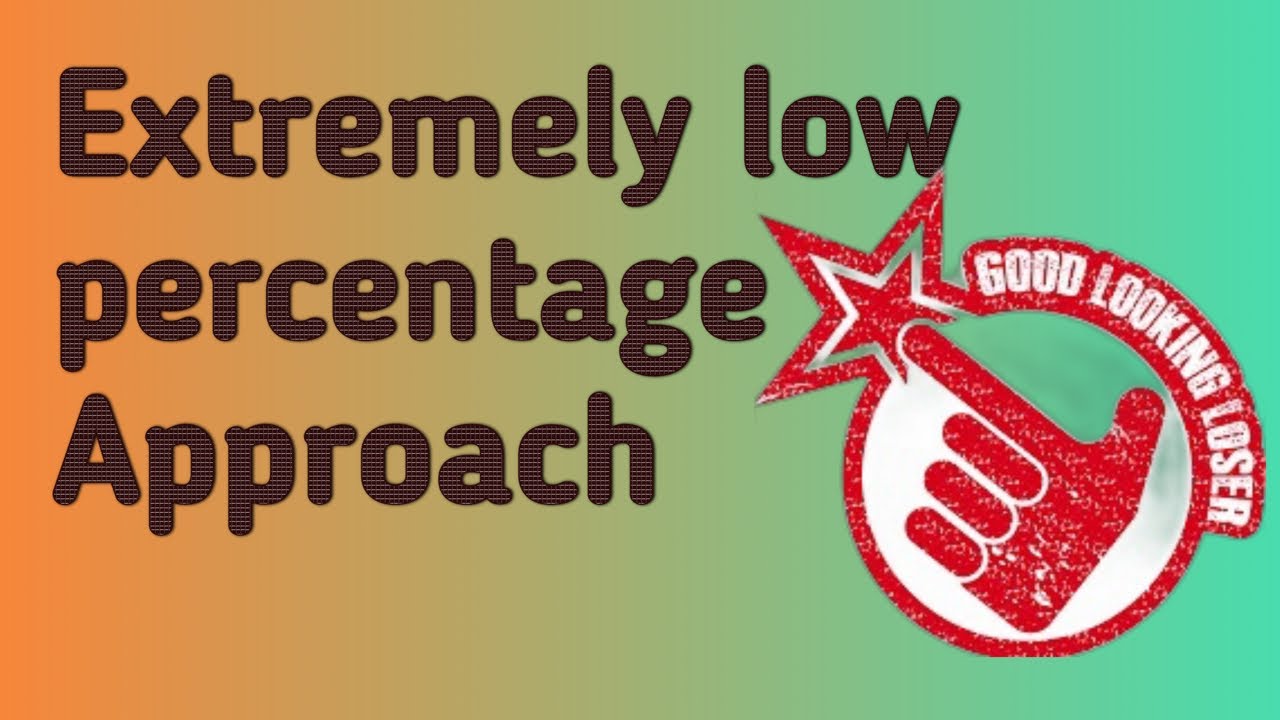 Low percentage Approaches ⁠ - YouTube