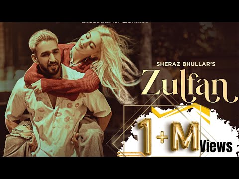 Zulfan (Official Video) Sheraz Bhullar I Latest Punjabi song 2024 l ...