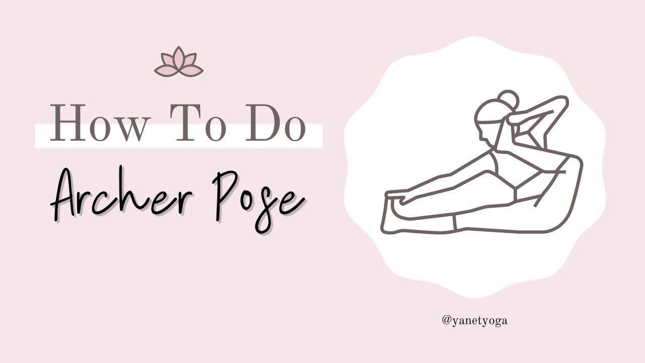 How To Do Archer Pose | Yanet Yoga - YouTube