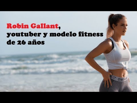 Robin Gallant, youtuber y modelo fitness de 26 años - YouTube