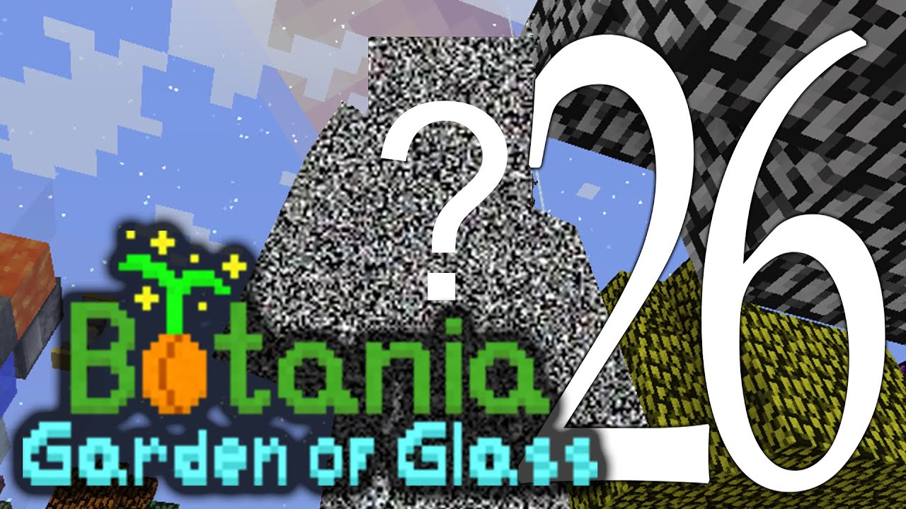 Botania Garden of Glass EP26 | Gaia preperations - YouTube