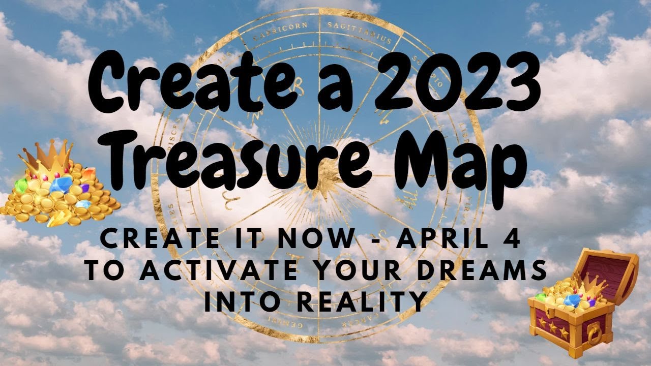 Wanna Make a Personalized Treasure Map? for the New Astrological Year ...