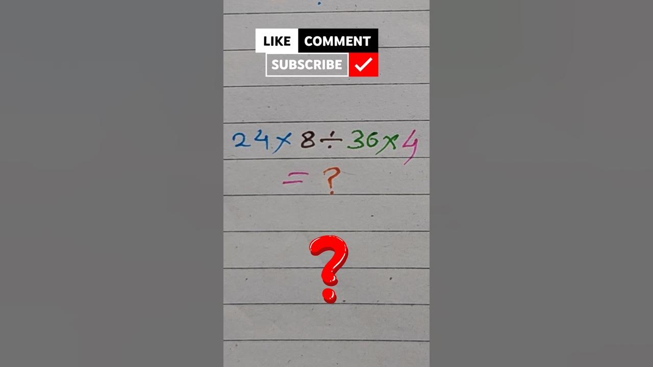 Quick answer please (24×8÷36×4) #youtubeshorts #shorts #trending #maths ...