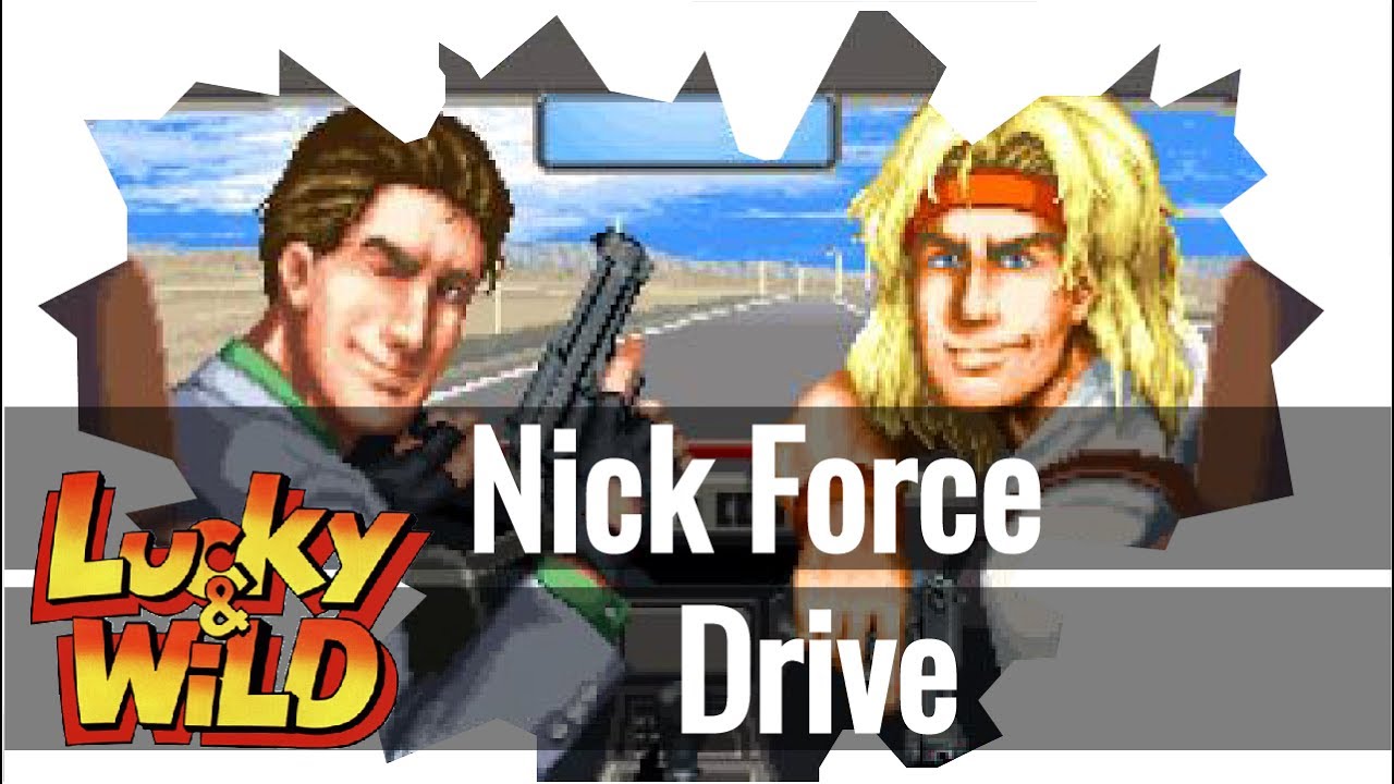 Lucky y Wild - Nick Force : Drive - YouTube