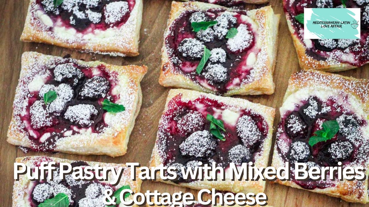 Puff Pastry Tarts with Mixed Berries and Cottage Cheese - YouTube
