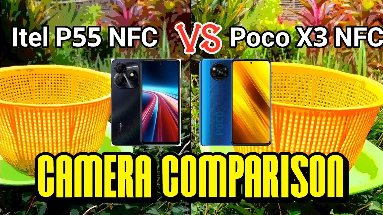 ITEL P55 NFC VS POCO X3 NFC CAMERA COMPARISON - YouTube