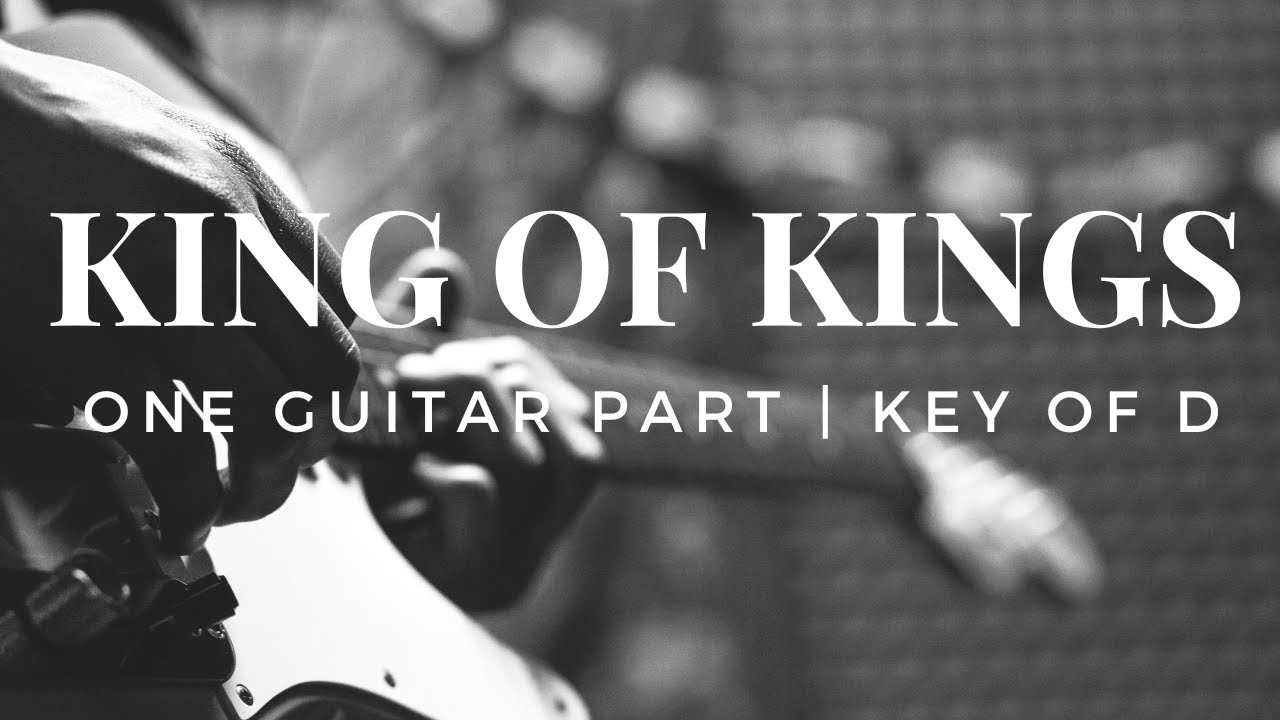 King of Kings Lead Guitar (one part) | Original Key (D) - YouTube