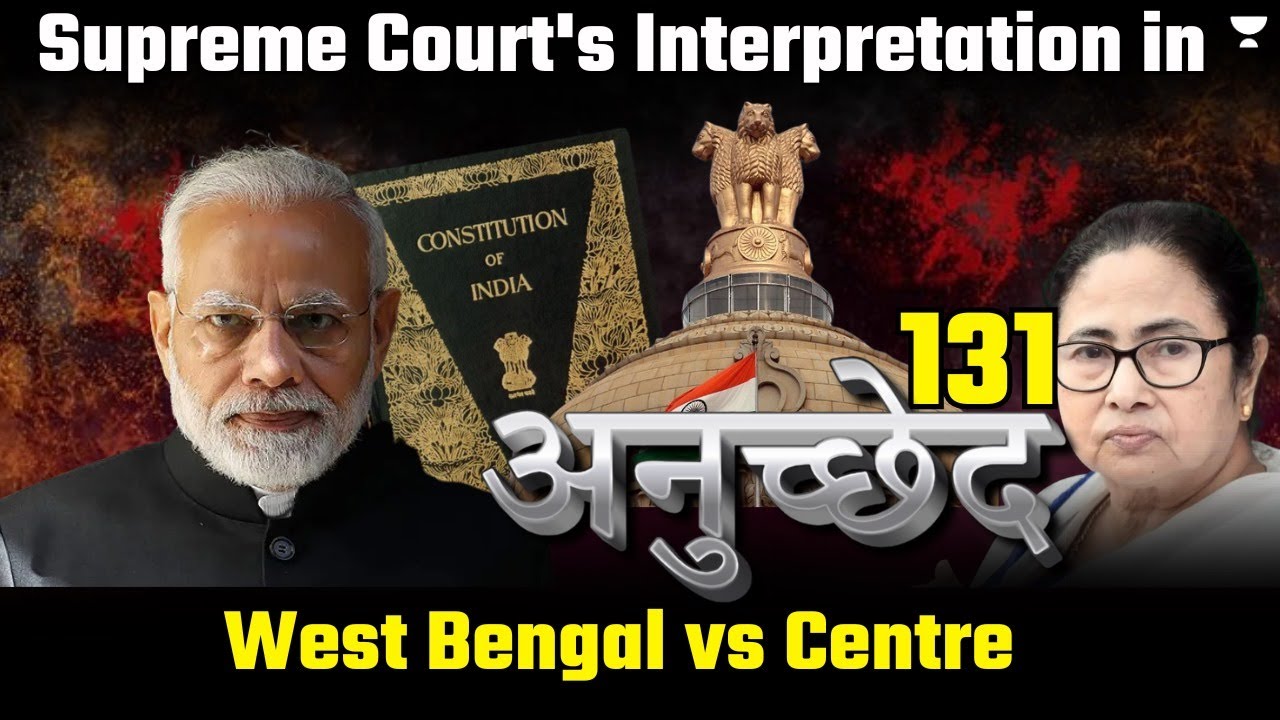 Interpreting Article 131: Supreme Court's Ruling on West Bengal vs ...