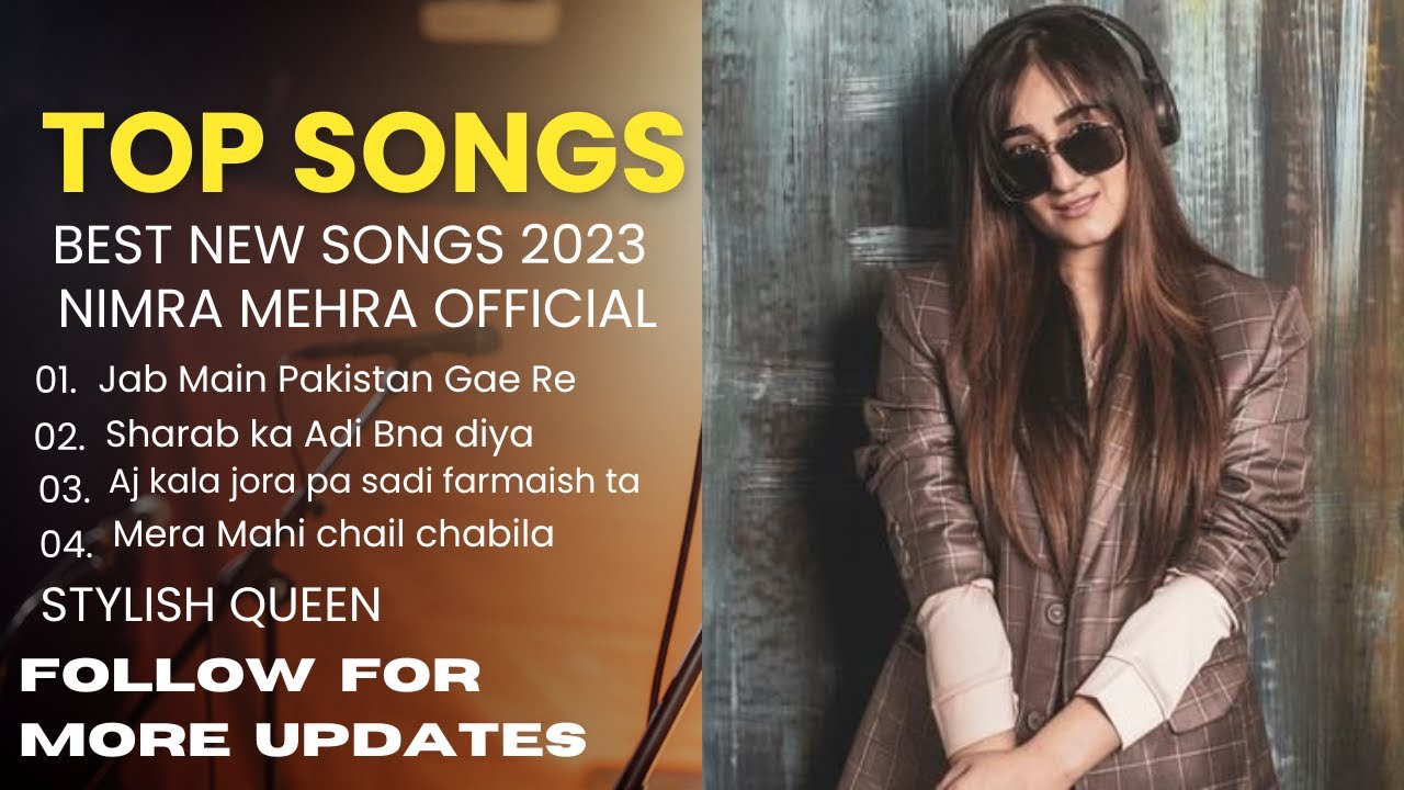 Nimra Mehra | Top Songs 2023 | AJ kala jora pa | Mera Mahi Chel ...