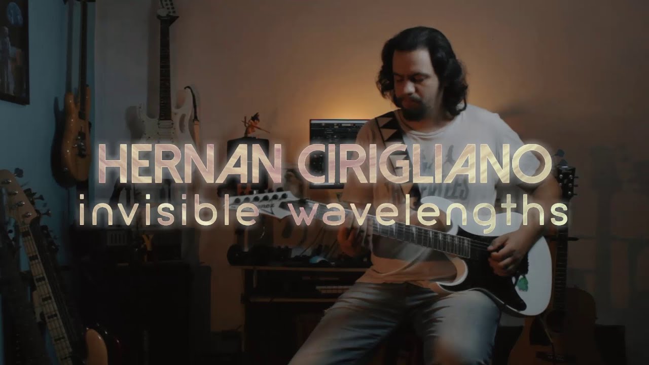 Hernán Cirigliano - Invisible Wavelengths | Guitar Playthrough ...