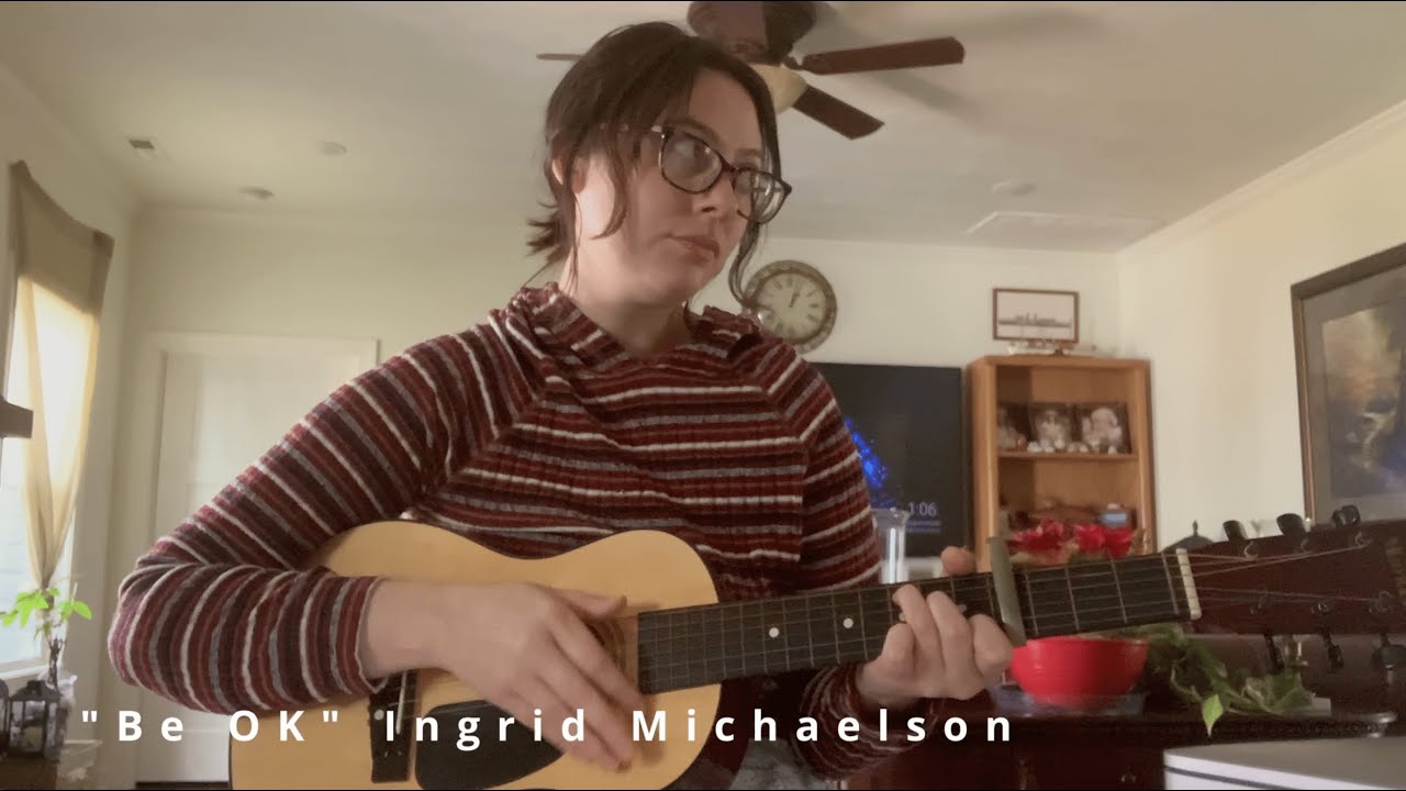 Be Ok - Ingrid Michaelson (Guitar Cover) - YouTube