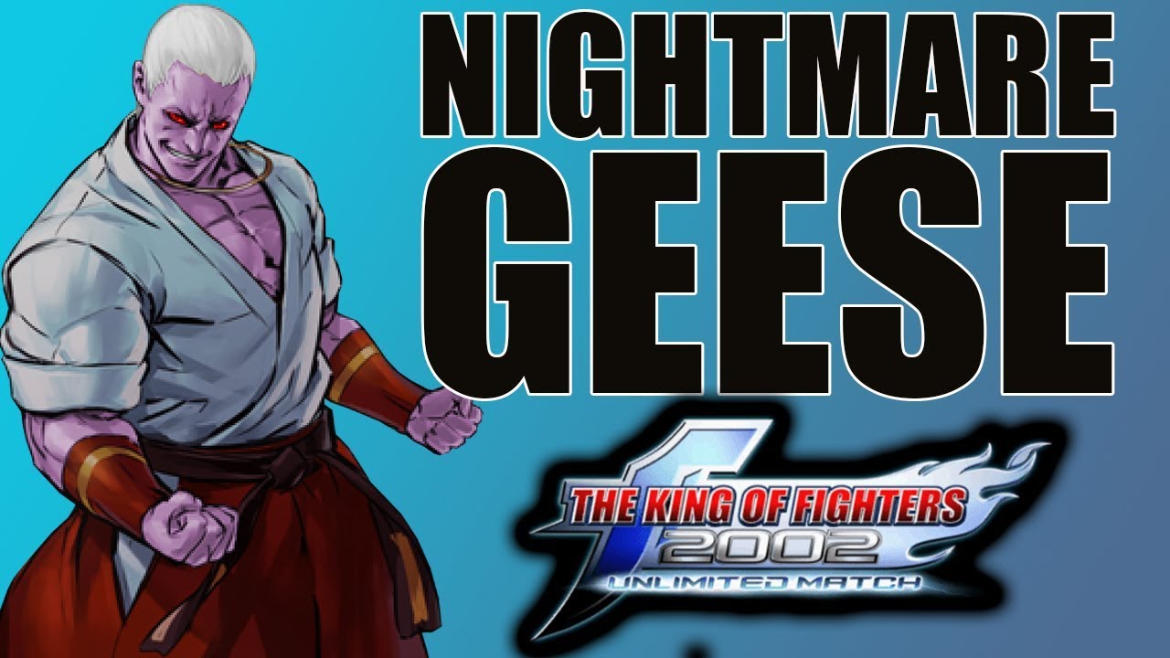 Nightmare : A forma mais Poderosa de Geese Howard! KOF 2002 UM # ...