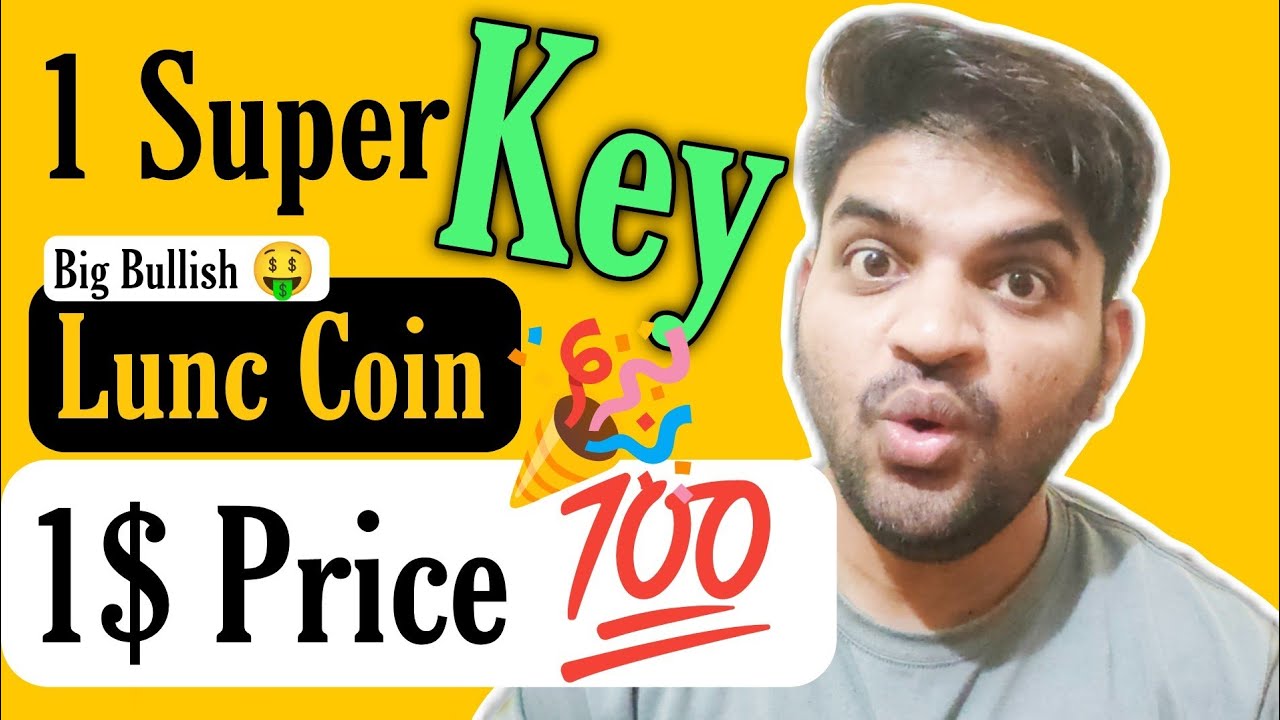 1 Super Key - Lunc Coin ( Big Bullish 🚀 ) | Lunc Coin Latest News ...