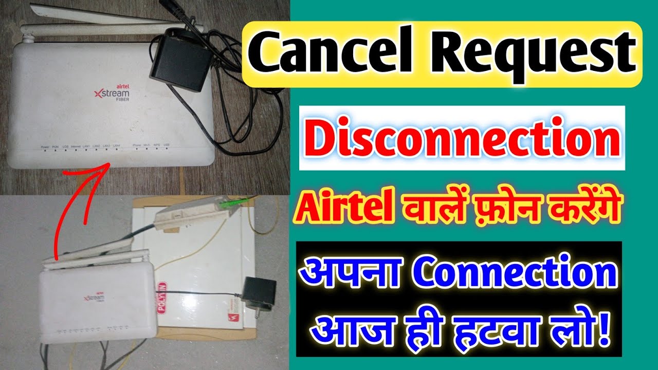 How To Cancel Airtel Broadband Connection How To Cancel Airtel how-to-cancel-airtel-broadband-connection-how-to-cancel-airtel