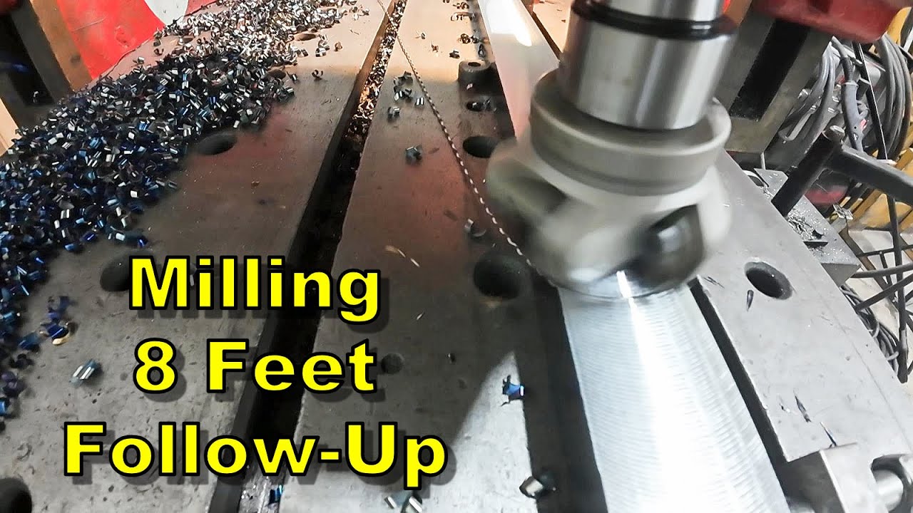 Milling 8 Feet On The Metal Planer Milling Machine Follow-Up Video ...