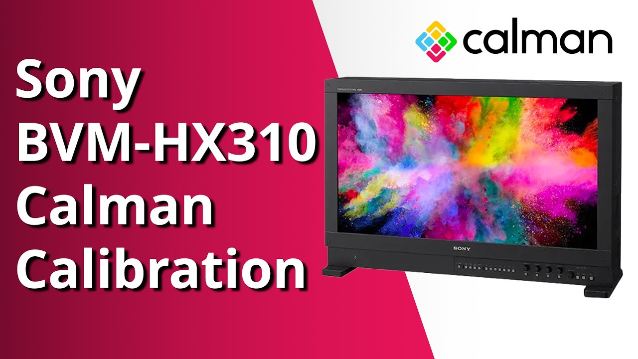 Unleash True Colors on Sony BVM-HX310 with Calman - YouTube