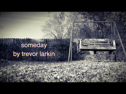 Trevor Larkin - Someday (Lyric Video) - YouTube