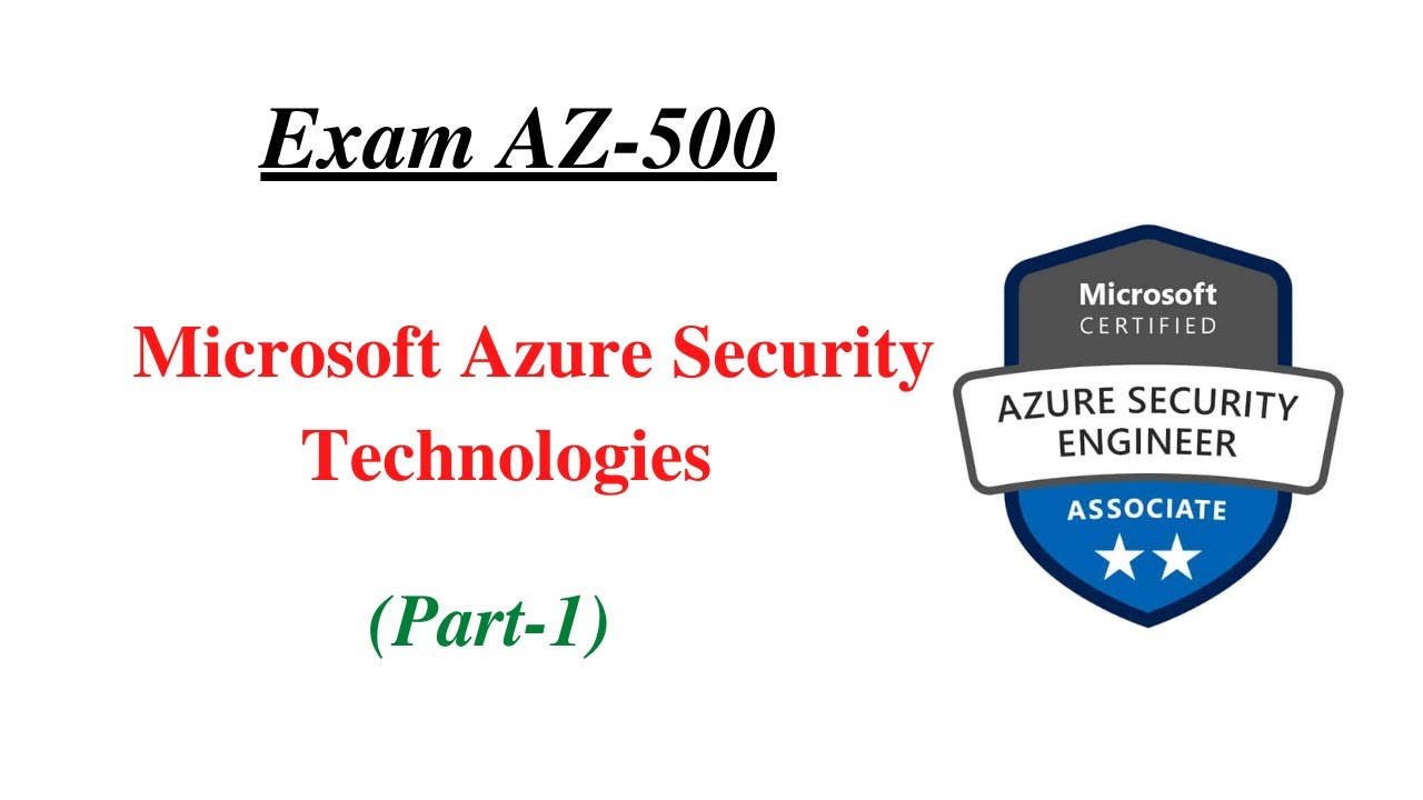 AZ-500 | Microsoft Azure Security Technologies | Real Exam Questions ...