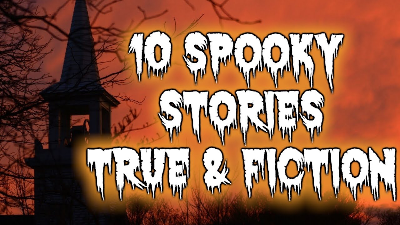 Ten Spooky Stories | Fiction & Non Fiction | Horror Compilation - YouTube