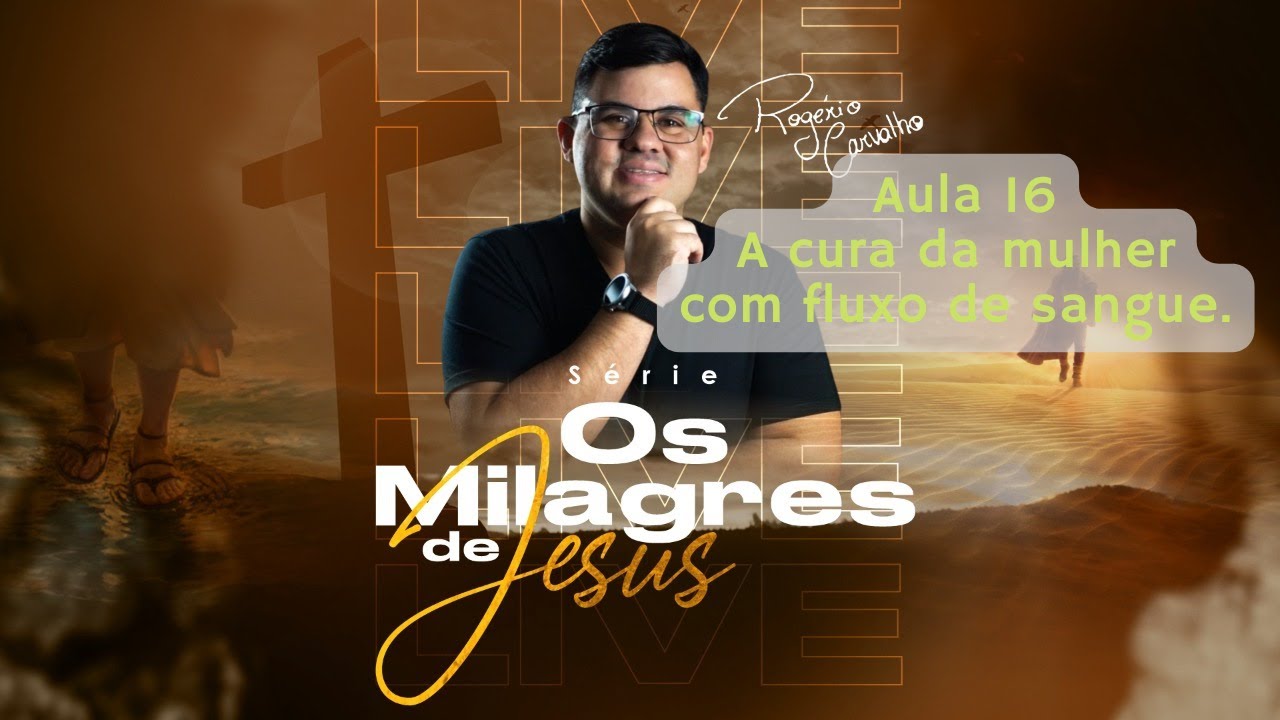 Aula 16 - A cura de uma mulher enferma (hemorroísa) - YouTube