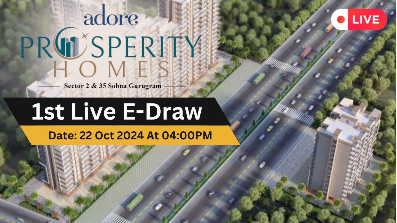 Adore Prosperity Homes Sector 35 Live Draw || 1st Edraw of Adore Prosperity Homes sohna || Adore ...