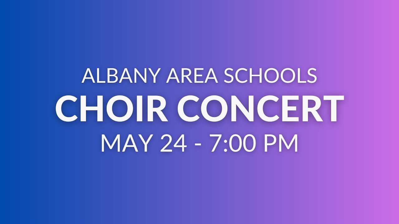Albany Area Schools May Choir Concert - YouTube