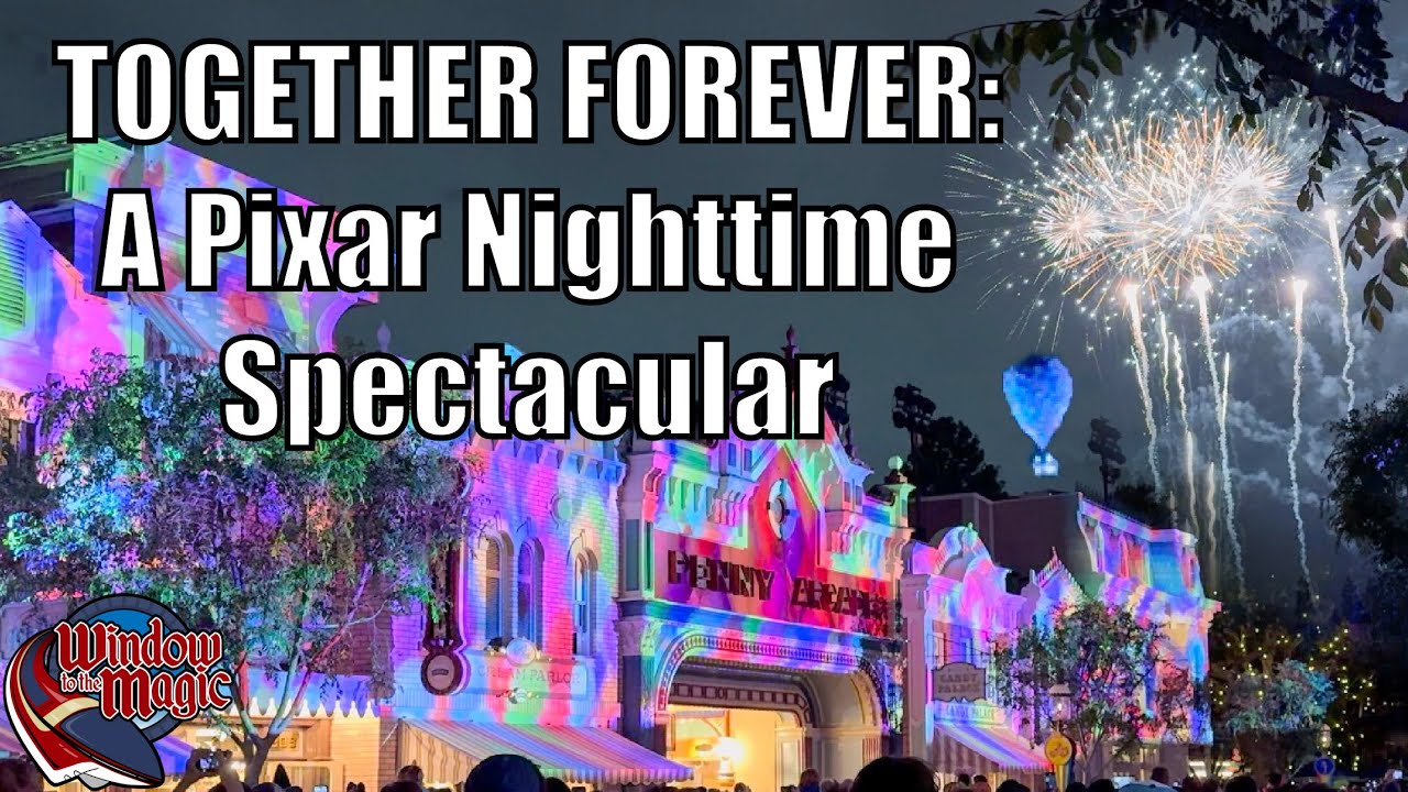 Together Forever - A Pixar Nighttime Spectacular - May 4, 2024 - YouTube
