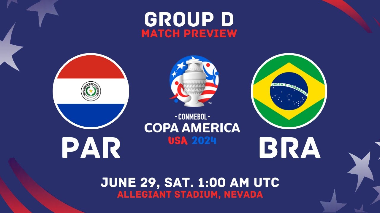 Paraguay Vs Brazil - Copa America 2024 Group D Match Preview | Lineups ...