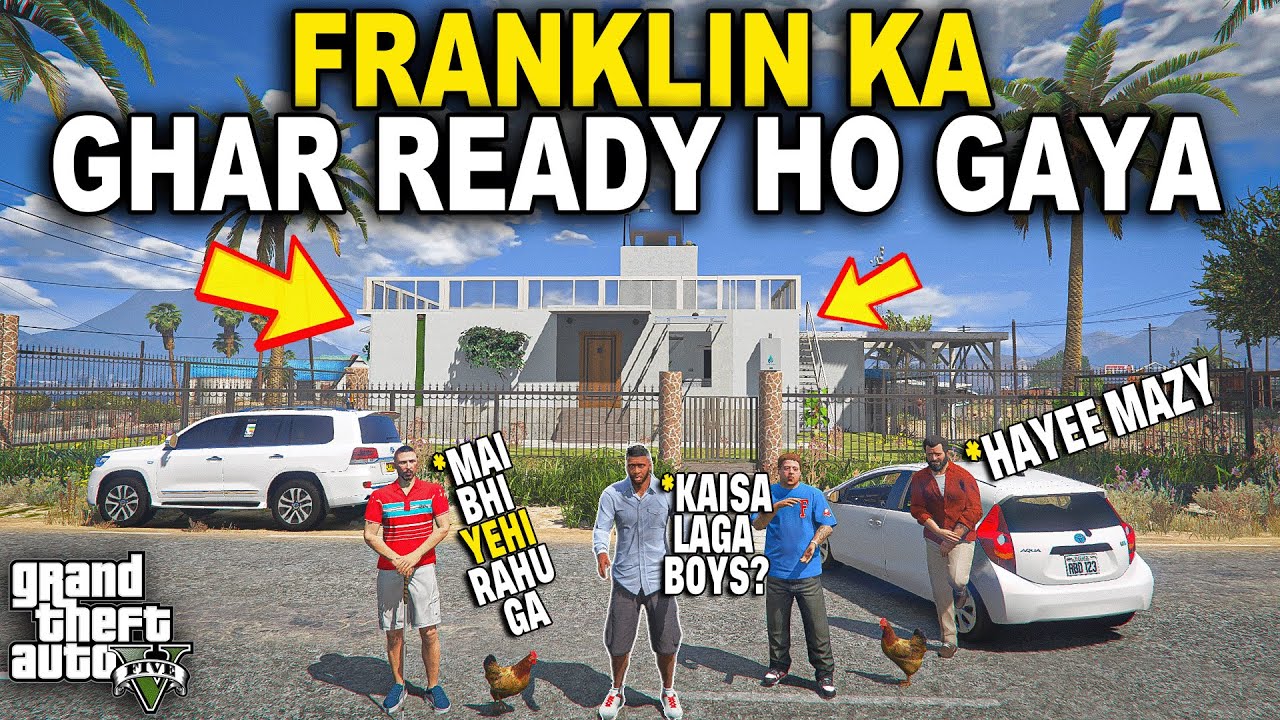 GTA 5 : Franklin Ka New Ghar Ready Ho Gaya | GTA 5 Real Life Story Mod ...