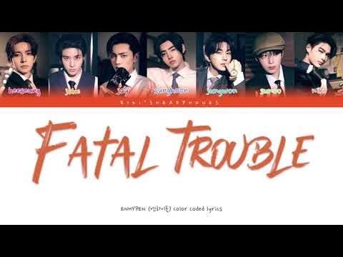 Fatal Trouble [ENHYPEN 엔하이픈] Color Coded Lyrics | Dark Moon | (Han/Rom/Eng), Correct lyrics ...