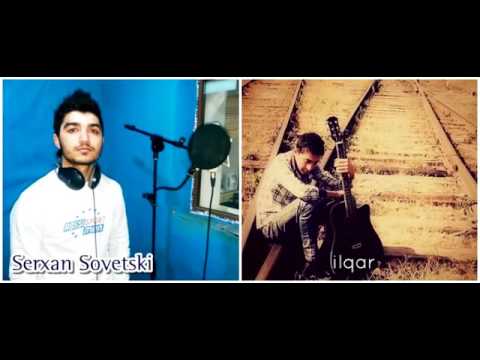 Serxan Samedov & ilqar Ayrildim 2017