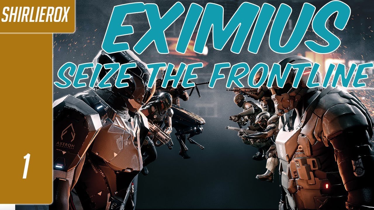 Eximius Seize the Frontline gameplay - RTS Meets a FPS - Eximius Seize ...