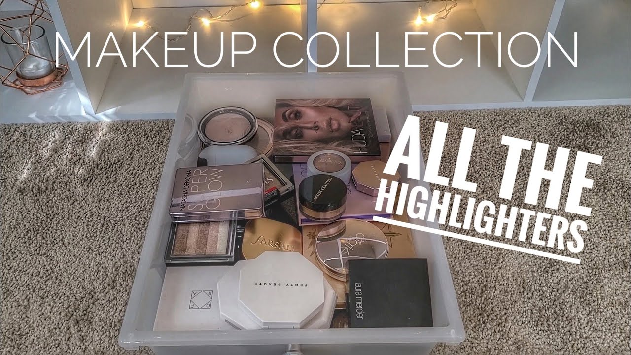 MAKEUP COLLECTION: The one with all the HIGHLIGHTERS - YouTube