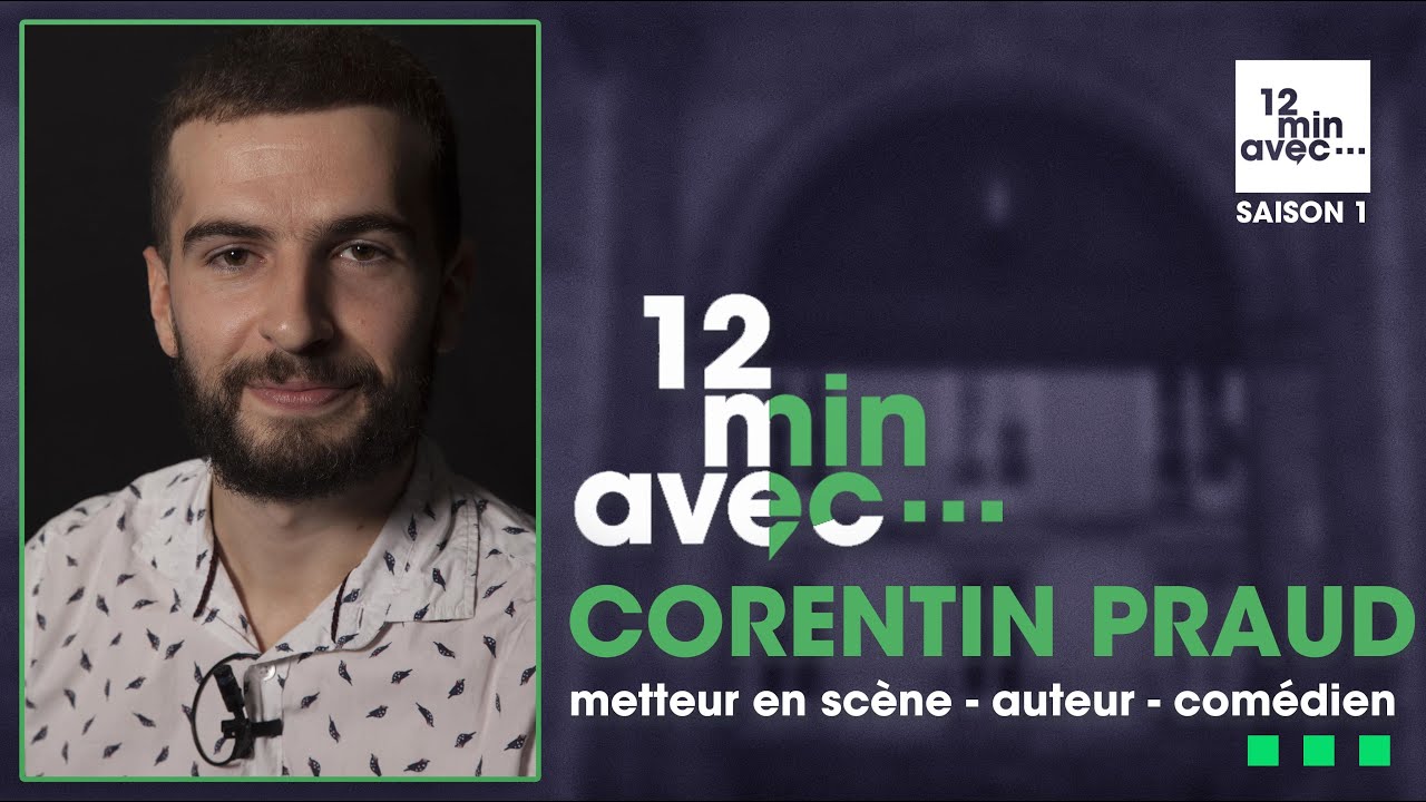 12 min avec - CORENTIN PRAUD - YouTube