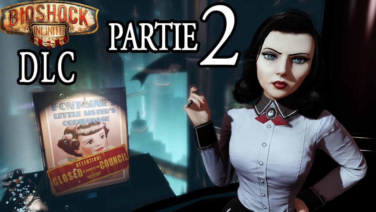 Bioshock Infinite [FR] DLC Burial at Sea - Épisode 1 - Partie 2 ...