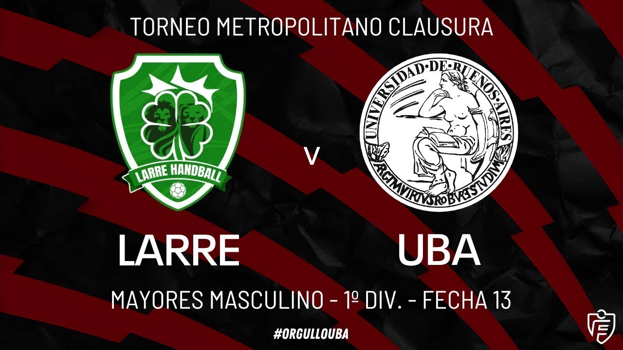 LARRE vs UBA | FECHA 13 CLAUSURA | PRIMERA DIVISIÓN CABALLEROS - YouTube