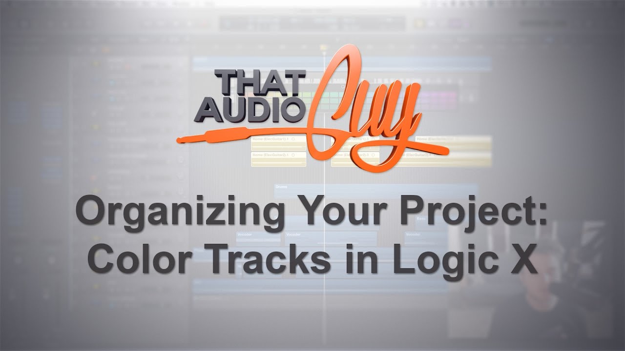 Organizing Your Project: Color Tracks | That Audio Guy - YouTube