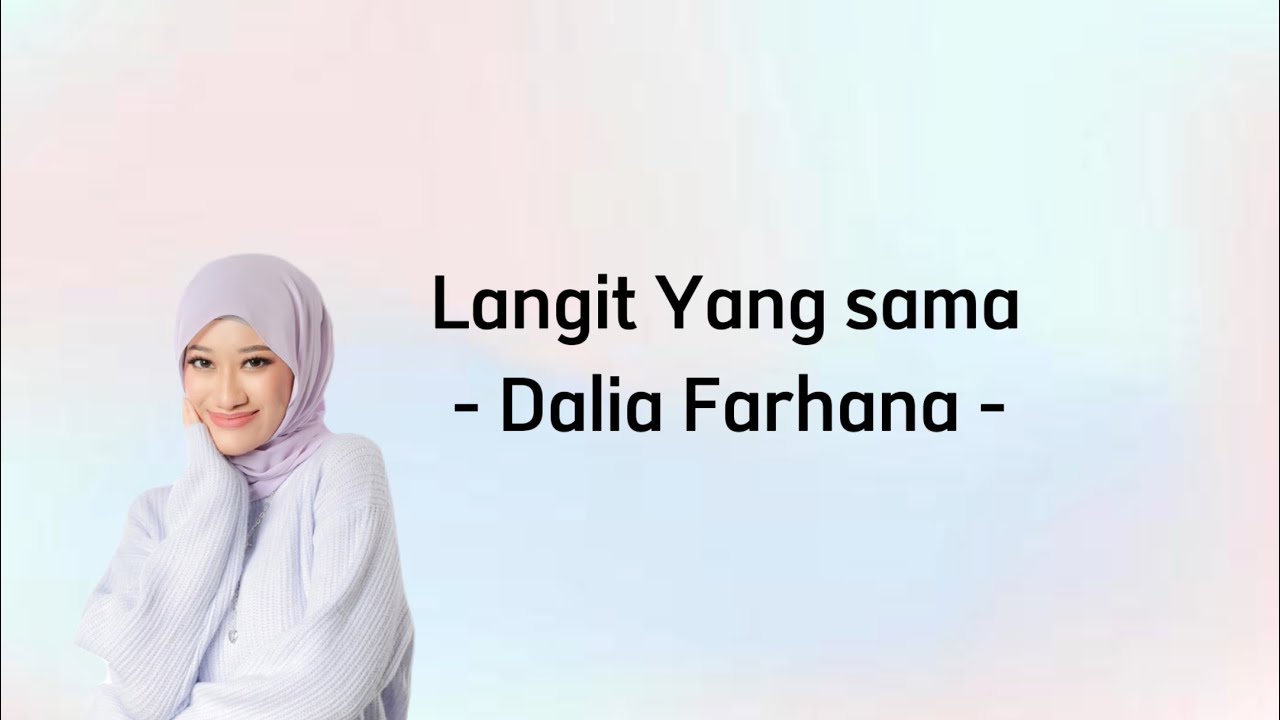 Langit Yang Sama - Dalia Farhana ( Lirik Lagu ) - YouTube