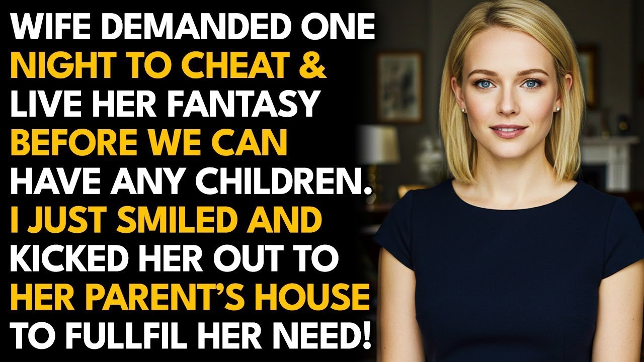 MY Cheating Wife Demanded One Night To Cheat So I Kicked Her Out ...