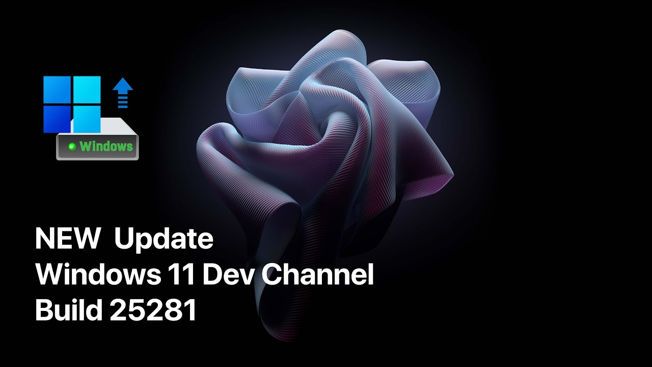 Update Windows 11 Build 25281 - YouTube