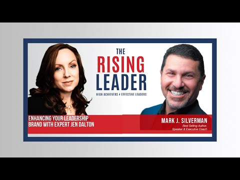 The Rising Leader Ep. 098 | Enhancing Your Leadership Brand: Insights ...