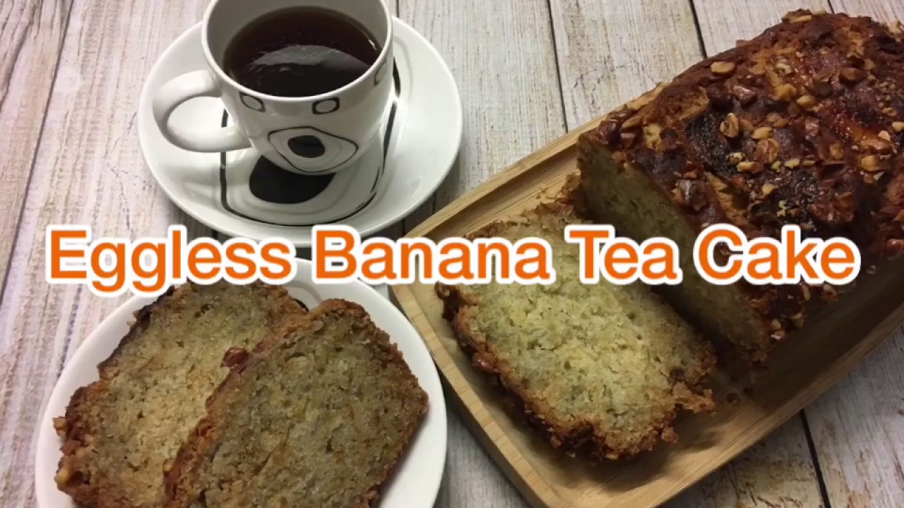 Eggless Banana Tea Cake - YouTube